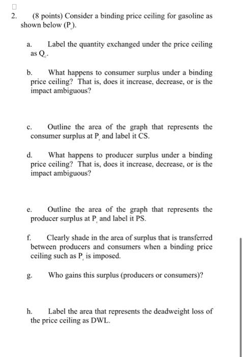 Solved (8 points) Consider a binding price ceiling for | Chegg.com