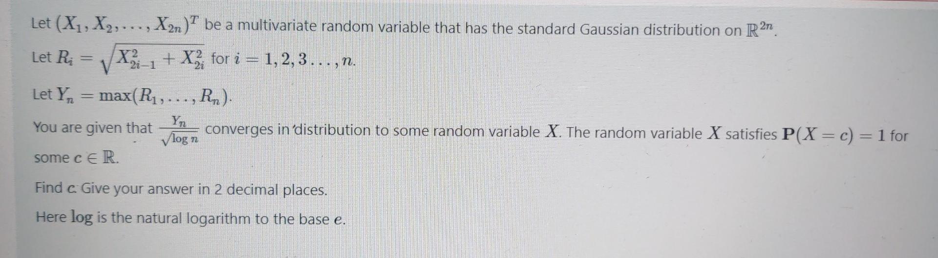 Solved X2 5 Let (X2, X2,..., X2n)? be a multivariate random | Chegg.com