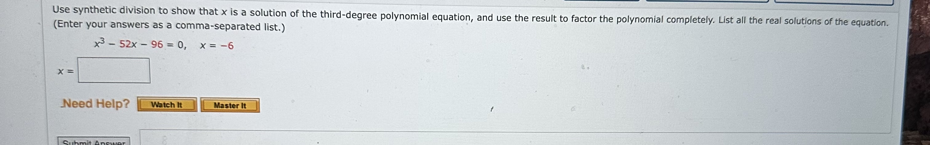 Solved Use synthetic division to show that x ﻿is a solution | Chegg.com