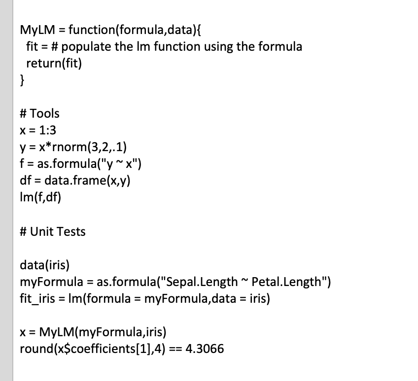Solved MyLM = ﻿function(formula,data) {fit = ﻿# populate the | Chegg.com