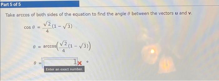 Solved Take arccos of both sides of the equation to find the | Chegg.com