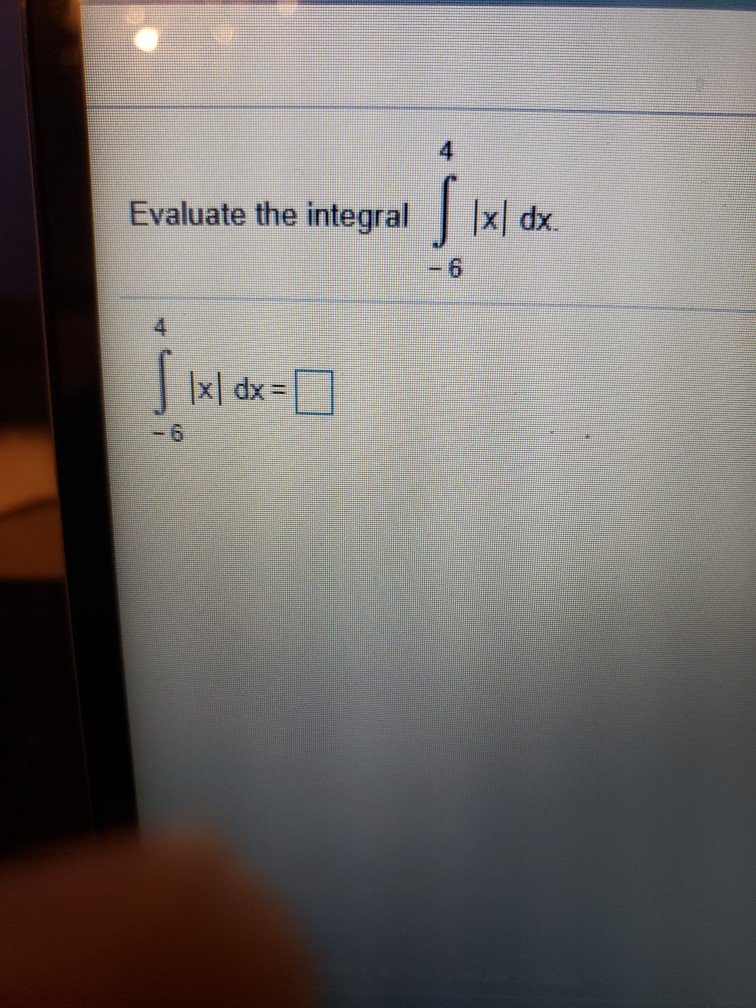 Solved Evaluate the integral |x dx. 5 1x) dx = [] | Chegg.com