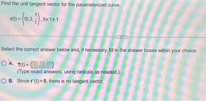 Solved Find the unit tangent vector for the parameterized | Chegg.com