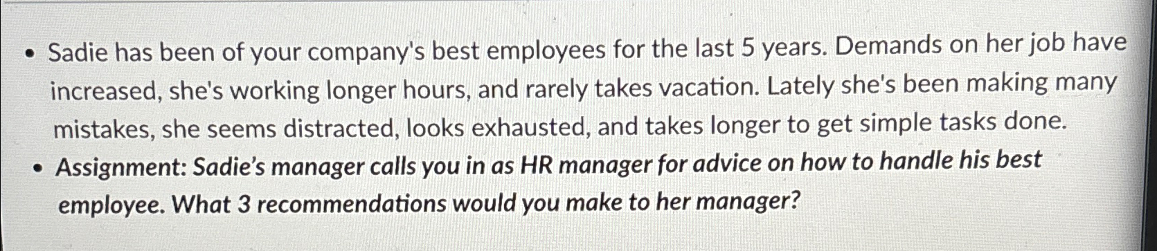 Solved Sadie has been of your company's best employees for | Chegg.com