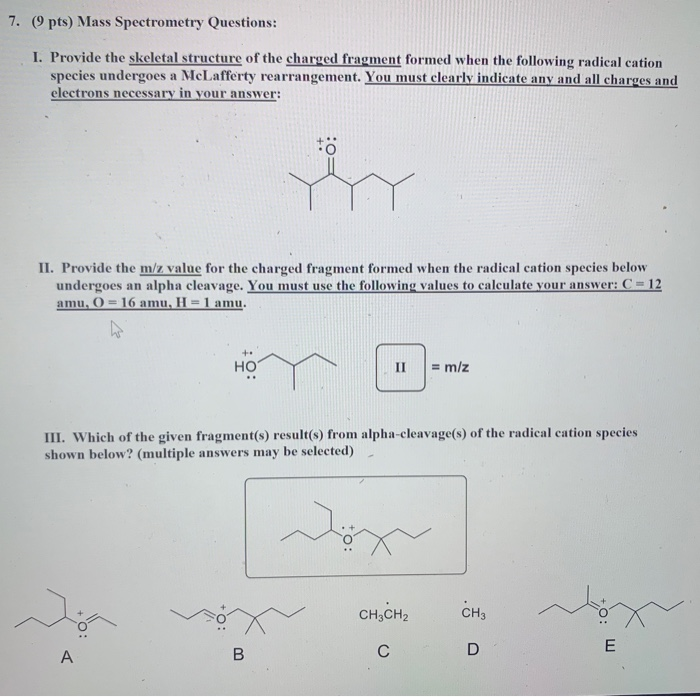 Solved 7. (9 pts) Mass Spectrometry Questions: I. Provide | Chegg.com