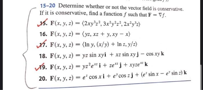 Solved 15-20 Determine whether or not the vector field is | Chegg.com