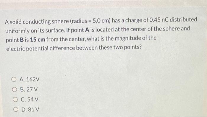Solved A solid conducting sphere (radius =5.0 cm ) has a | Chegg.com
