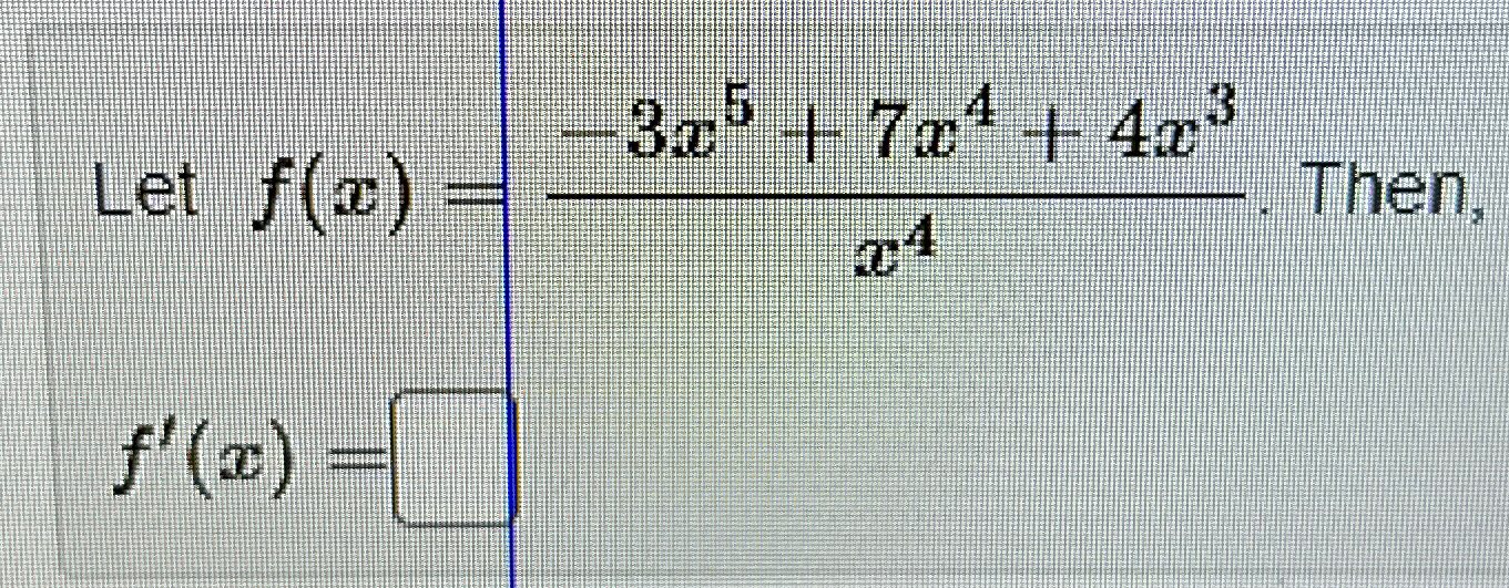 Solved Let F X 3x5 7x4 4x3x4 ﻿then F X