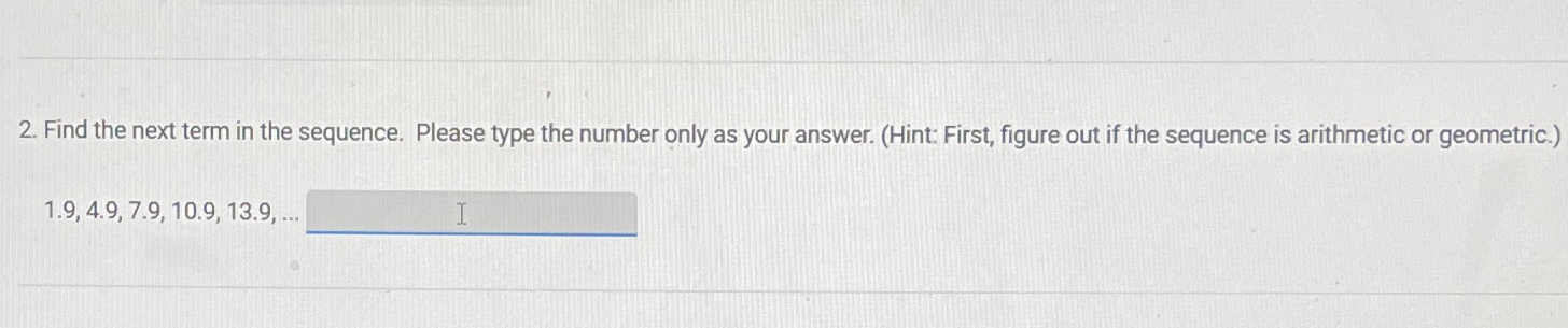 Solved Find The Next Term In The Sequence Please Type The Chegg