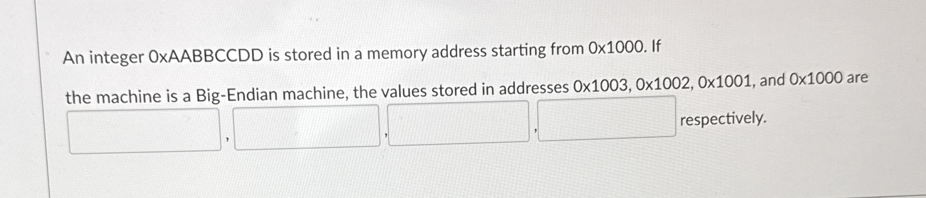 Solved An integer 0×AABBCCDD is stored in a memory address | Chegg.com