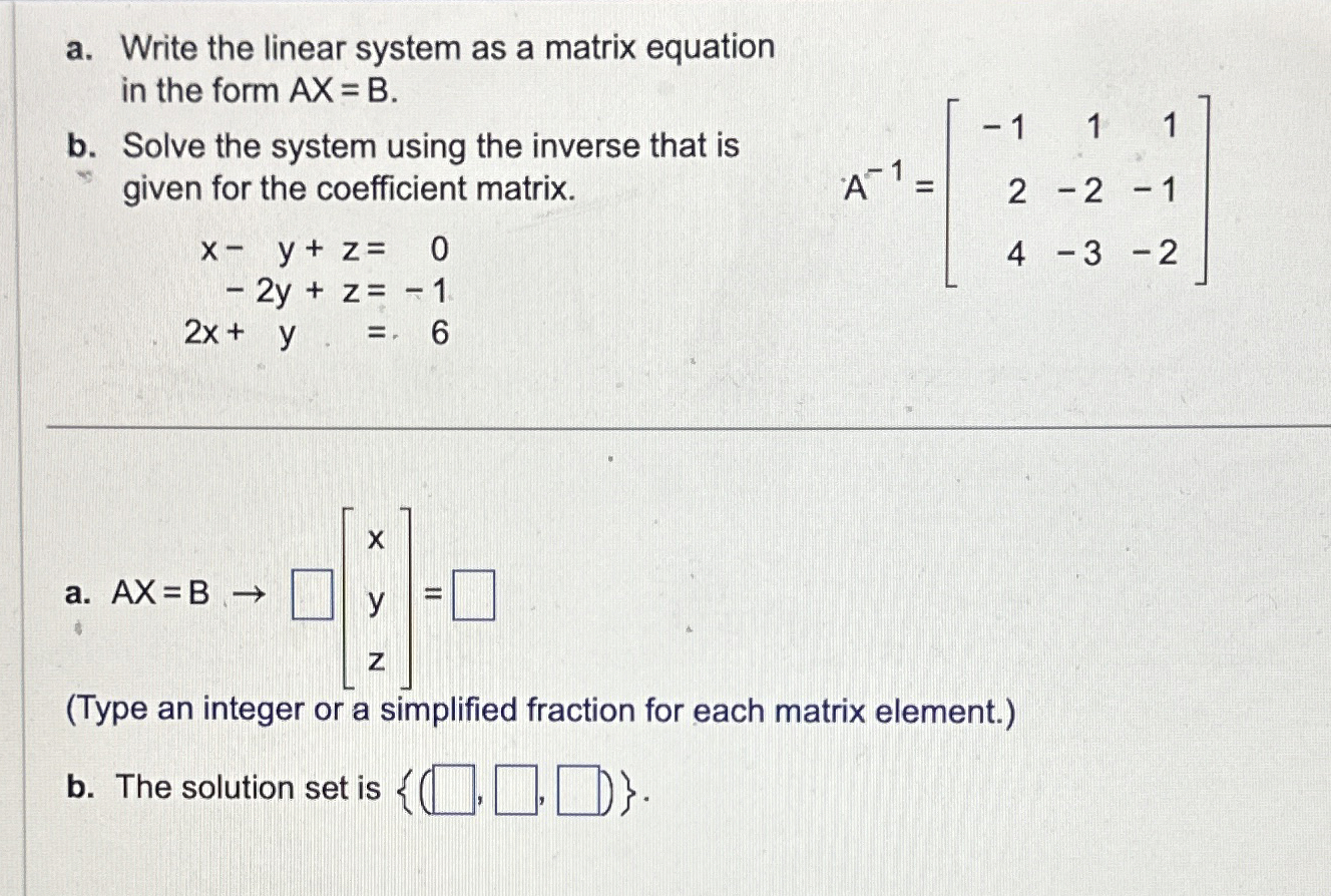 Solved a. ﻿Write the linear system as a matrix equation in | Chegg.com