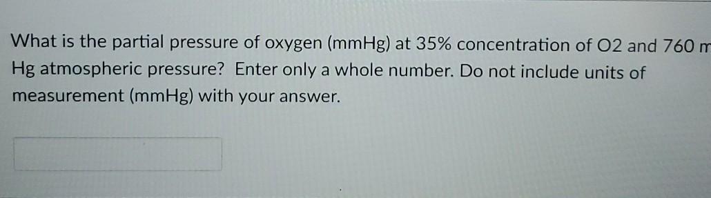 Solved What is the partial pressure of oxygen (mmHg) at 35% | Chegg.com