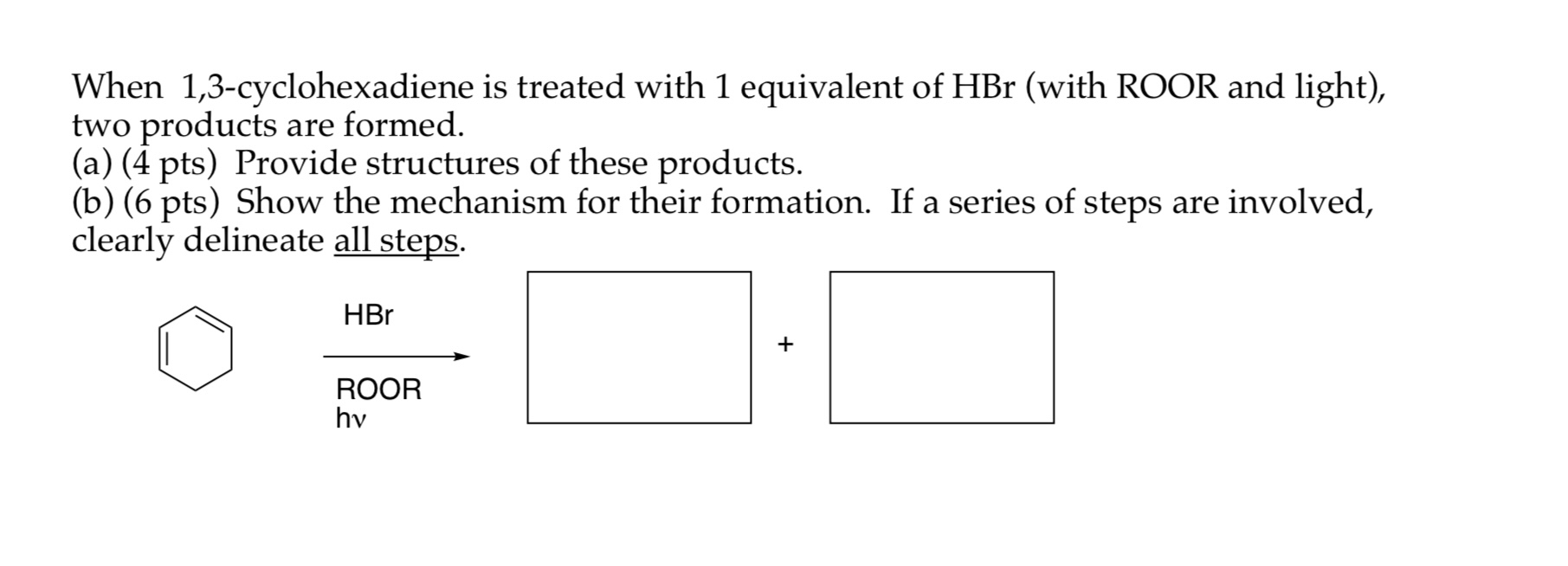 Solved When 1,3-cyclohexadiene is treated with 1 ﻿equivalent | Chegg.com