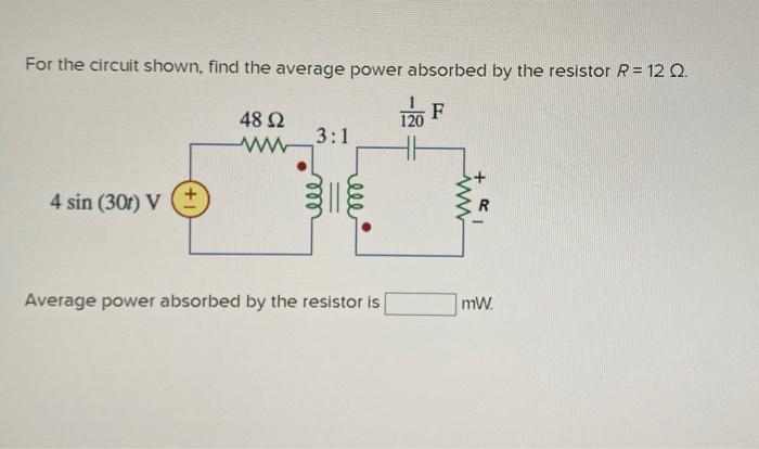 Solved For the circuit shown, find the average power | Chegg.com