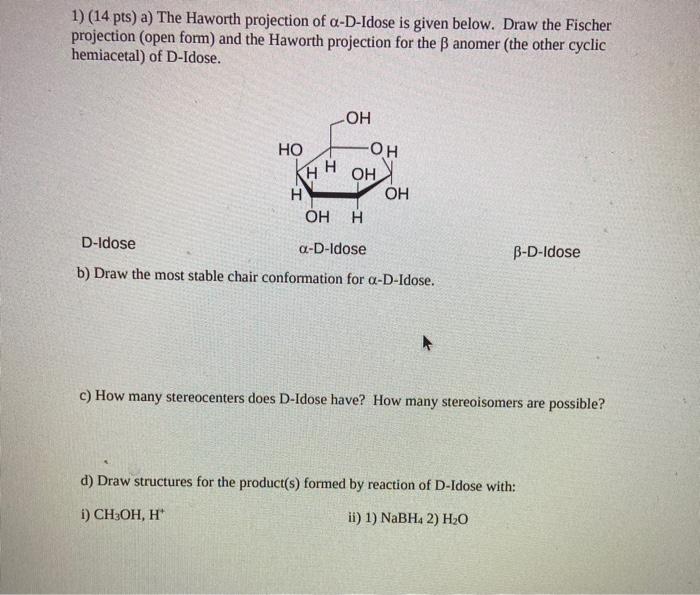 Solved 1) (14 pts) a) The Haworth projection of C-D-Idose is | Chegg.com