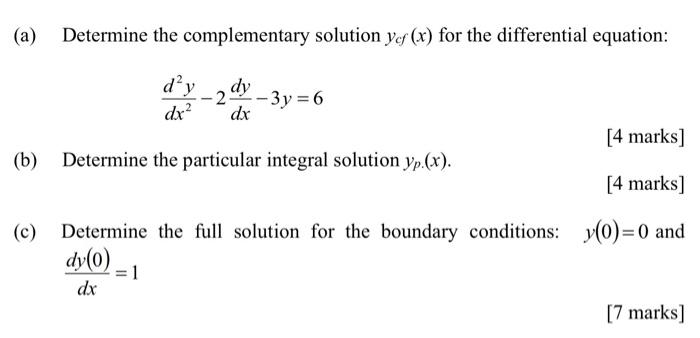 Solved (a) (b) (c) Determine the complementary solution yef | Chegg.com