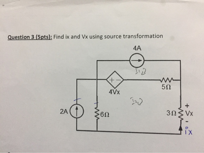 Solved Question 3 (5pts): Find ix and Vx using source | Chegg.com