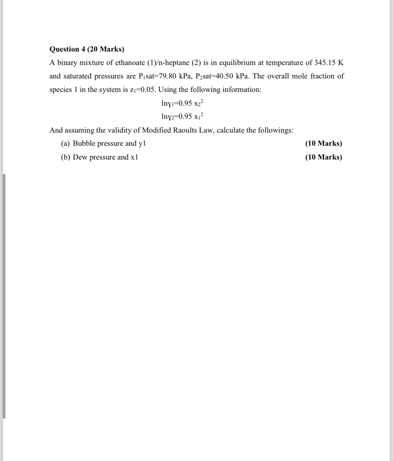 Solved Question 4 (20 ﻿Marks)A binary mixture of ethanoate | Chegg.com