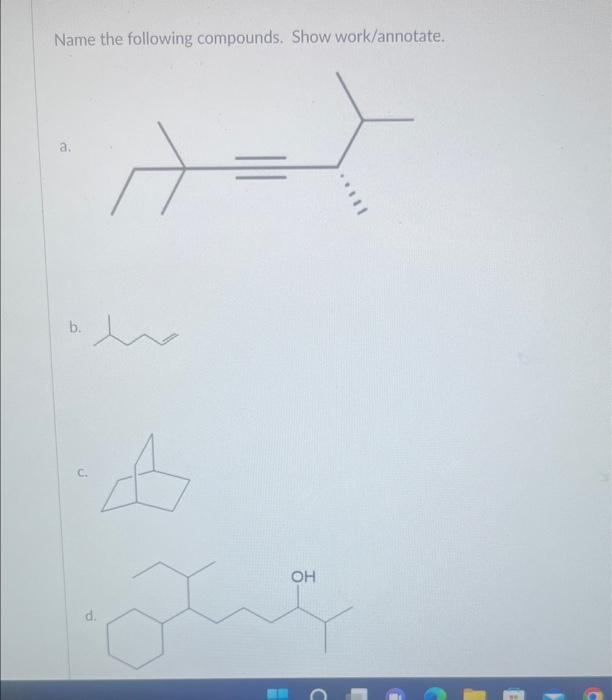 Solved Name the following compounds. Show work/annotate. a. | Chegg.com