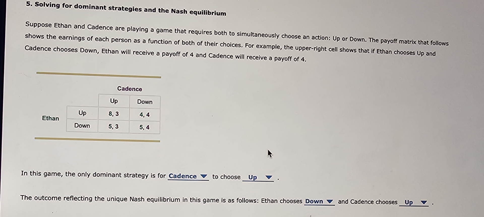 Solved Solving for dominant strategies and the Nash | Chegg.com