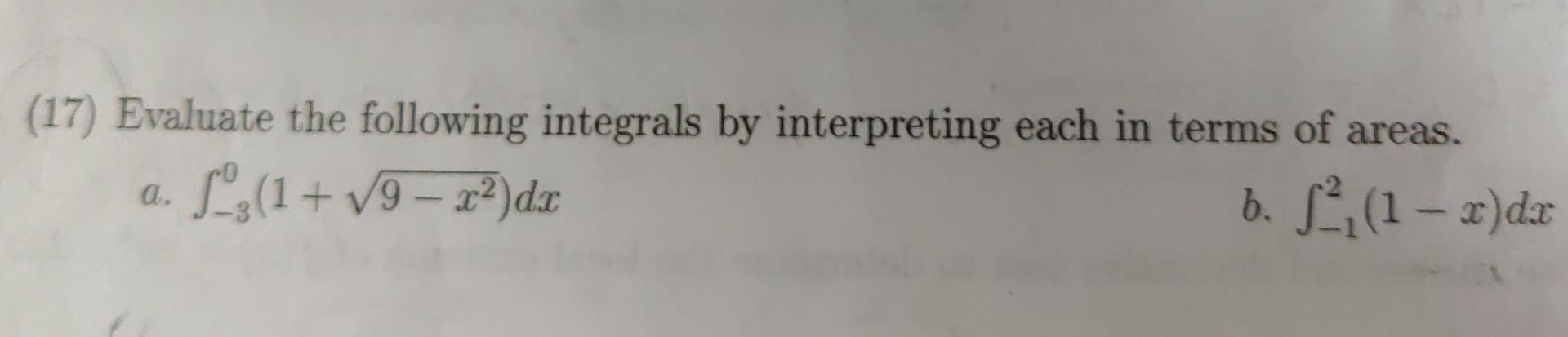 Solved (17) Evaluate the following integrals by interpreting | Chegg.com