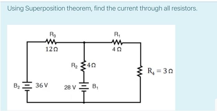 Solved Using Superposition theorem, find the current through | Chegg.com