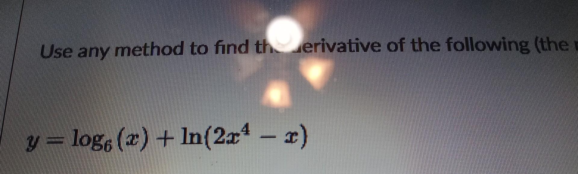 Solved Use any method to find th Lerivative of the following | Chegg.com