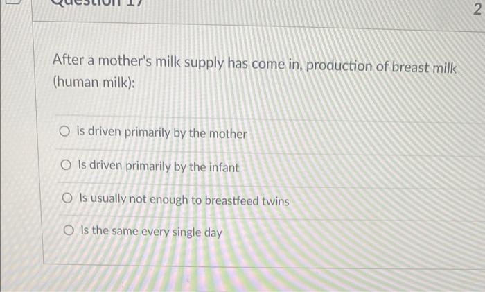 Solved After a mother's milk supply has come in, production | Chegg.com