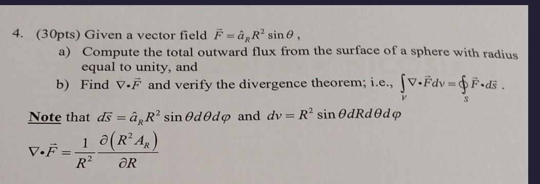 Solved 4. (30pts) Given a vector field F=a^RR2sinθ, a) | Chegg.com