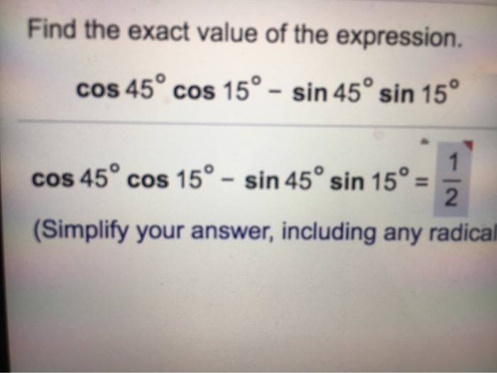 Solved Find the exact value of the expression. cos 45º cos | Chegg.com