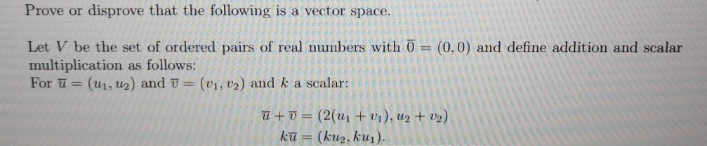 Solved Prove or disprove that the following is a vector | Chegg.com