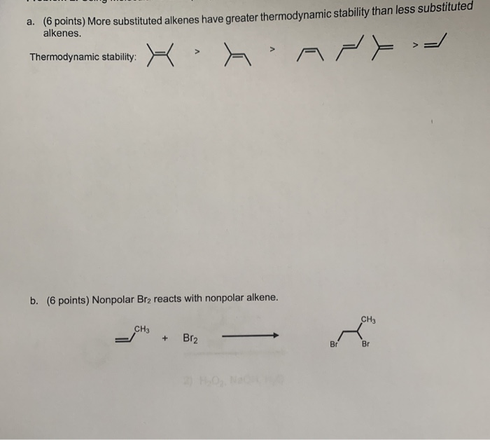 Solved a. (6 points) More substituted alkenes have greater | Chegg.com