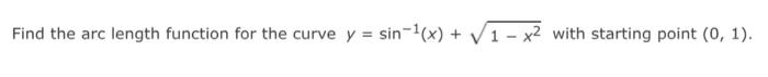 Solved Find the arc length function for the curve | Chegg.com