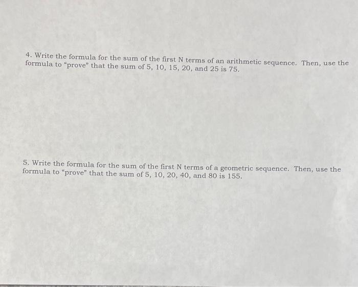 Solved 4. Write the formula for the sum of the first N terms | Chegg.com