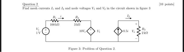 Solved Question 2 Find mesh currents I1 and I2 and node | Chegg.com