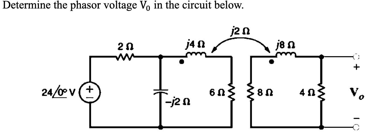 Solved Determine the phasor voltage V0 in ﻿the circuit | Chegg.com