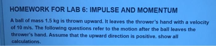Solved HOMEWORK FOR LAB 6: IMPULSE AND MOMENTUM A ball of | Chegg.com