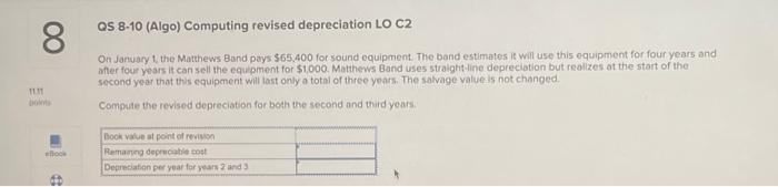 Solved QS 8.10 (Algo) Computing revised depreciation LO C2 | Chegg.com