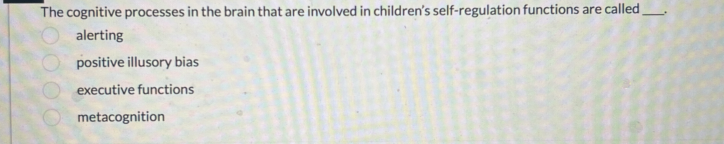 Solved The cognitive processes in the brain that are | Chegg.com