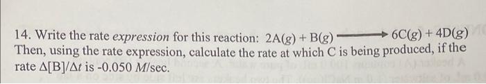 Solved 14. Write the rate expression for this reaction: | Chegg.com