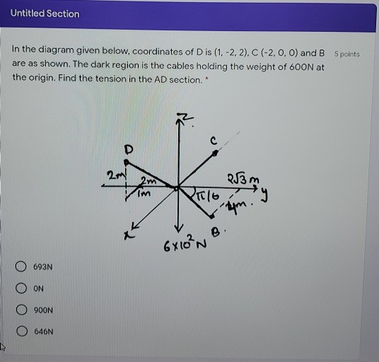 Solved Untitled Section 5 points In the diagram given below, | Chegg.com
