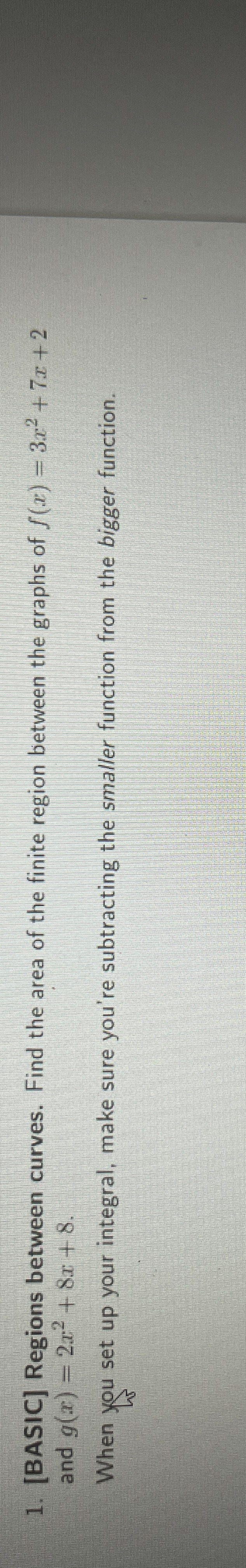 Solved [BASIC] ﻿Regions between curves. Find the area of the | Chegg.com