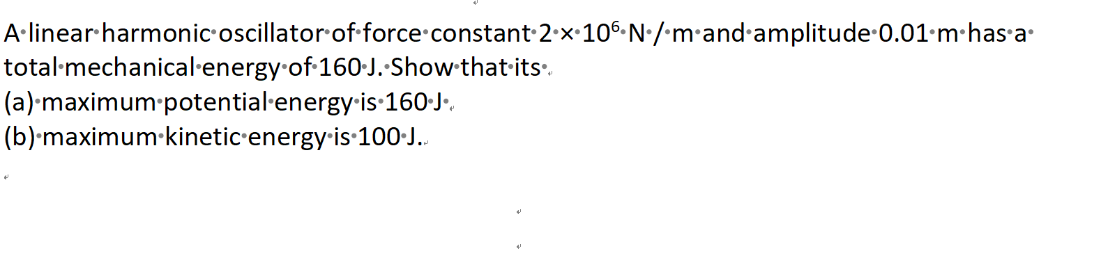 Solved A linear harmonic oscillator of force constant | Chegg.com
