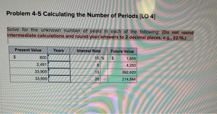 Solved Problem 4-5 Calculating the Number of Periods (LO 4] | Chegg.com