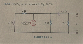 Solved 8.7.9 ﻿Find Vo ﻿in the network in Fig. P8.7.9. | Chegg.com