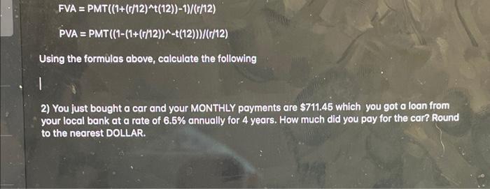 Solved FVA =PMT((1+(r/12)∧t(12))−1)/(r/12) PVA | Chegg.com