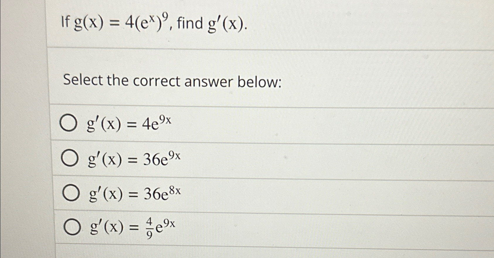 Solved If g(x)=4(ex)9, ﻿find g'(x).Select the correct answer | Chegg.com