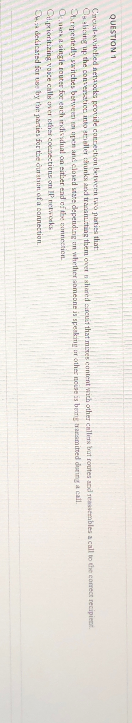 Solved QUESTION 1Circuit-switched networks provide | Chegg.com