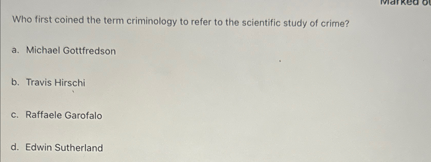 Solved Who first coined the term criminology to refer to the | Chegg.com