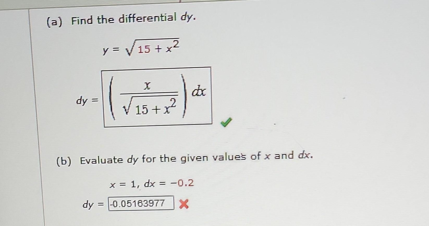 Solved (a) Find the differential dy. y=15+x2dy=(15+x2x)dx | Chegg.com